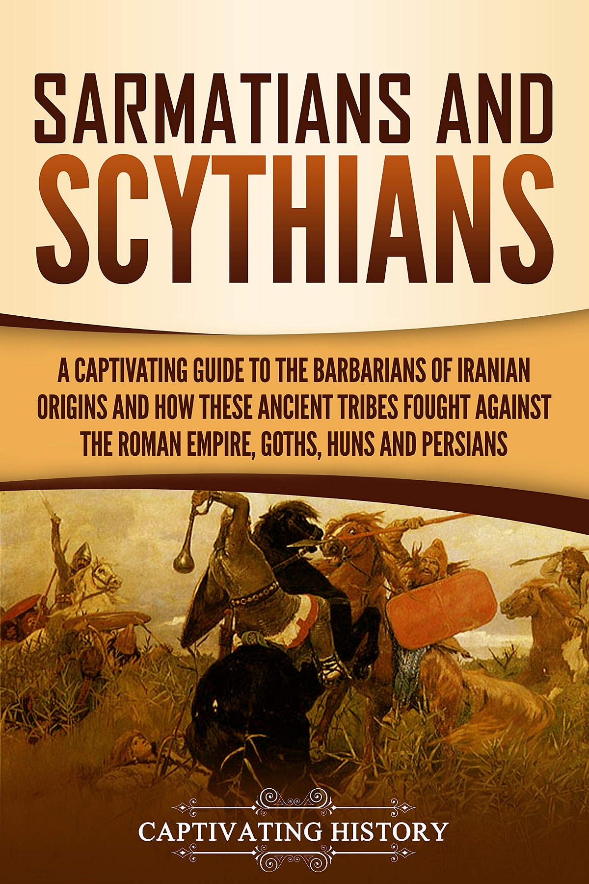 [READ] Sarmatians and Scythians: A Captivating Guide to the Barbarians ...