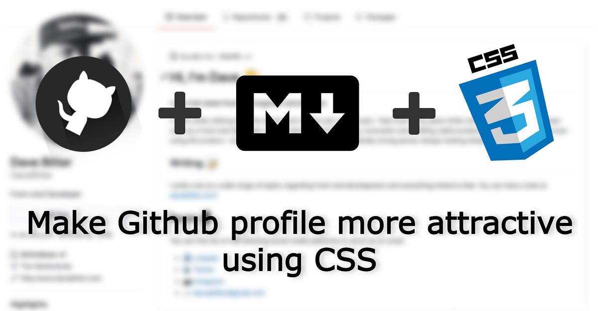 Make your Github profile more attractive using CSS | by ...