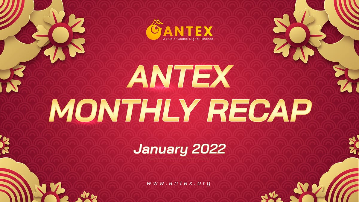 ANTEX ECOSYSTEM — HOẠT ĐỘNG THÁNG 1 | by Antex Official | Antex ...
