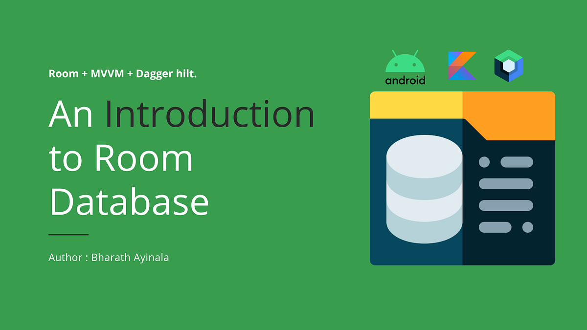 Getting Started With Room Database in Kotlin + Jetpack Compose || MVVM +Dagger Hilt | by Bharath ...