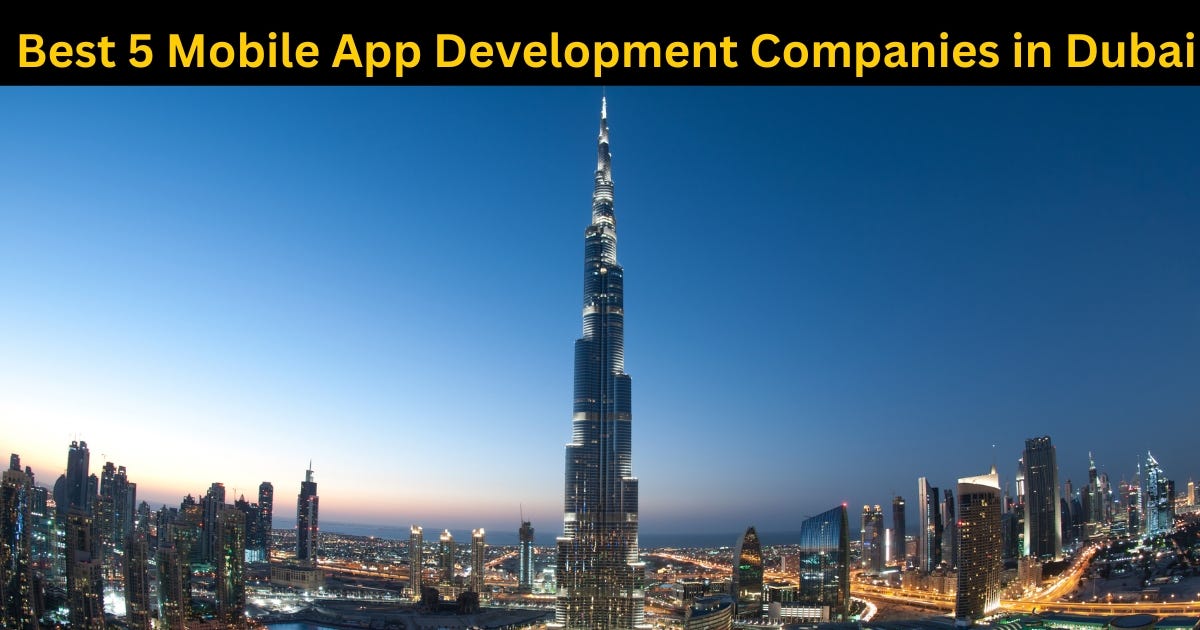 Best 5 Mobile App Development Companies in Dubai | Medium