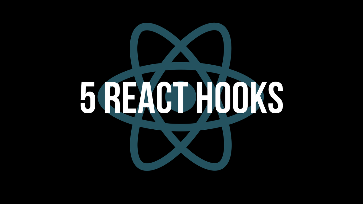 5 React Hooks that you will use as a developer | by Srikar Kusumanchi ...