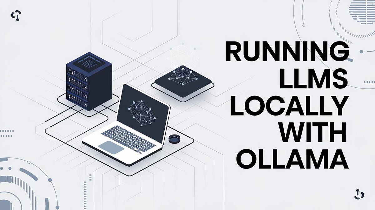 Running LLM Locally: A Beginner’s Guide to Using Ollama | by Arun ...