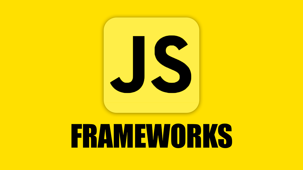 5 Best JavaScript Frameworks That You Probably Haven’t Heard Of | by ...