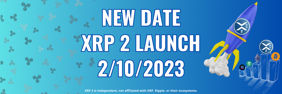 XRP 2 Launch Delayed To October 2! | by Xrp 2 | Sep, 2023 | Medium