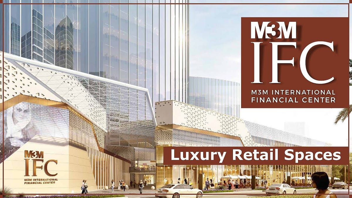 Impressive Commercial Property — M3M IFC (international financial Centre) | by Rohit Kumar | Medium