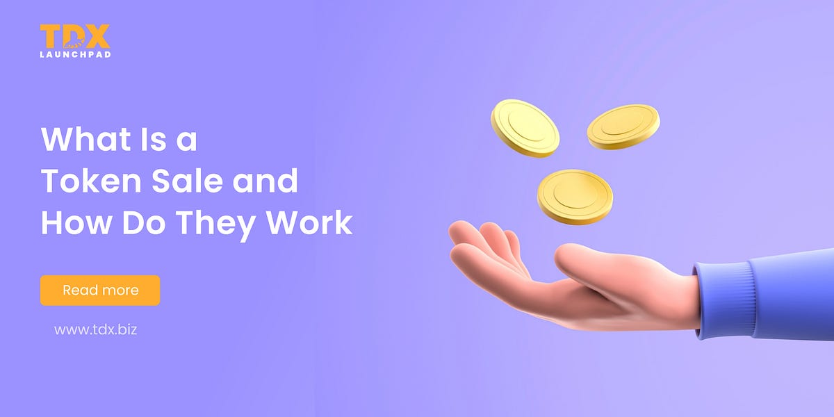 What Is a Token Sale and How Do They Work | by TDX | Medium