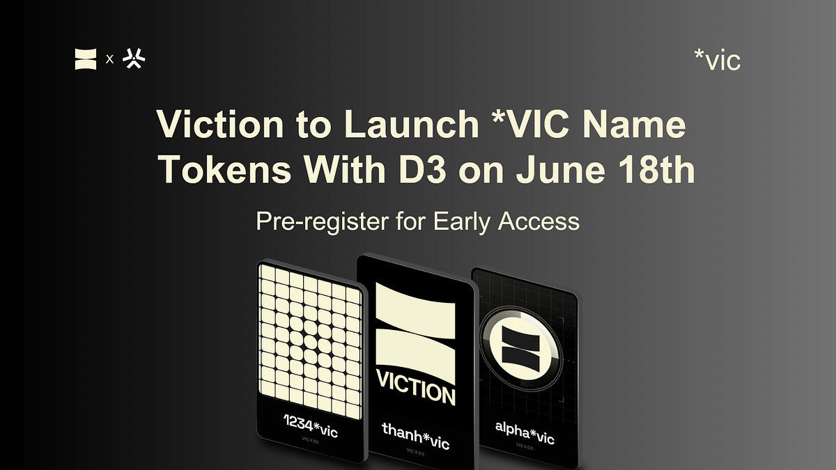 Viction to Launch *VIC Name Tokens With D3 on June 18th | by Saviour Jay | Jun, 2024 | Medium
