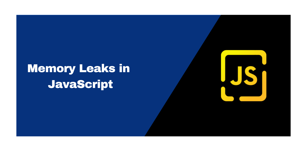 Understanding and Preventing Memory Leaks in JavaScript | by Ali ... Understanding and Preventing Memory Leaks in JavaScript | by Ali ...