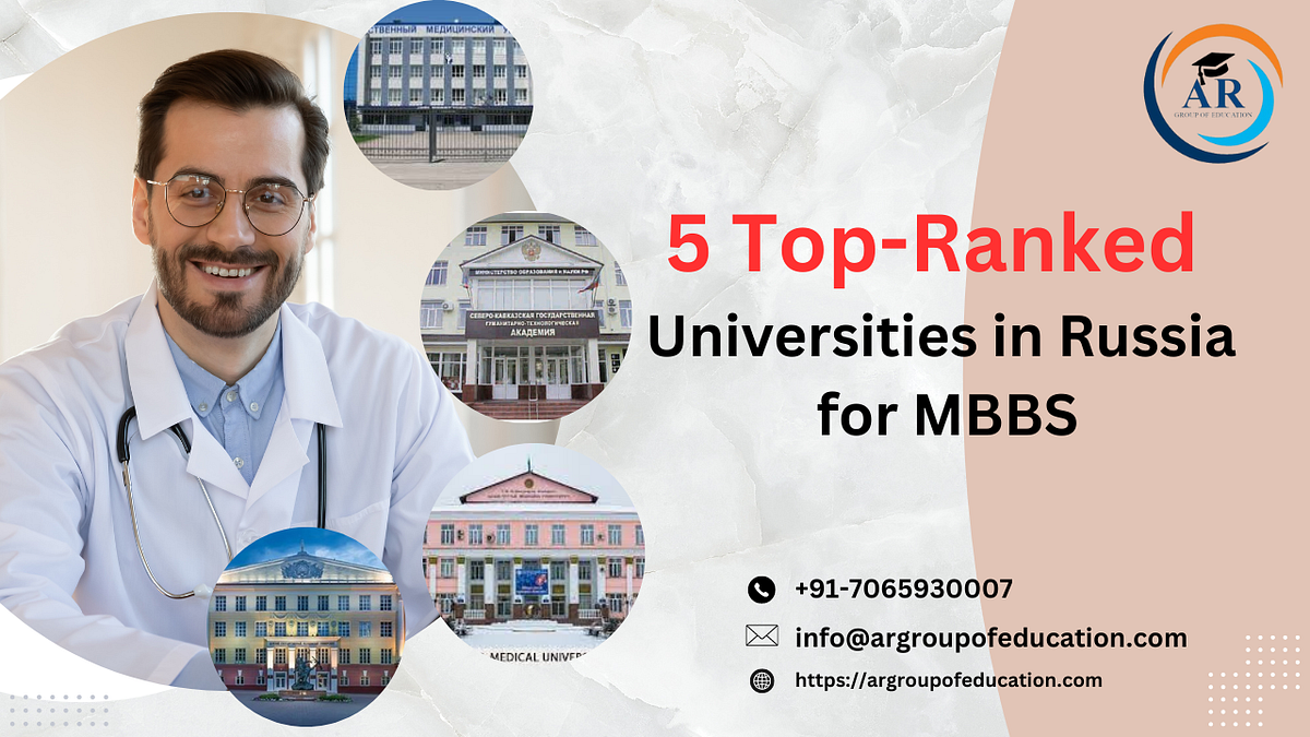 5 Top — Ranked Universities for MBBS in Russia | by AR Group of Education | Jun, 2023 | Medium