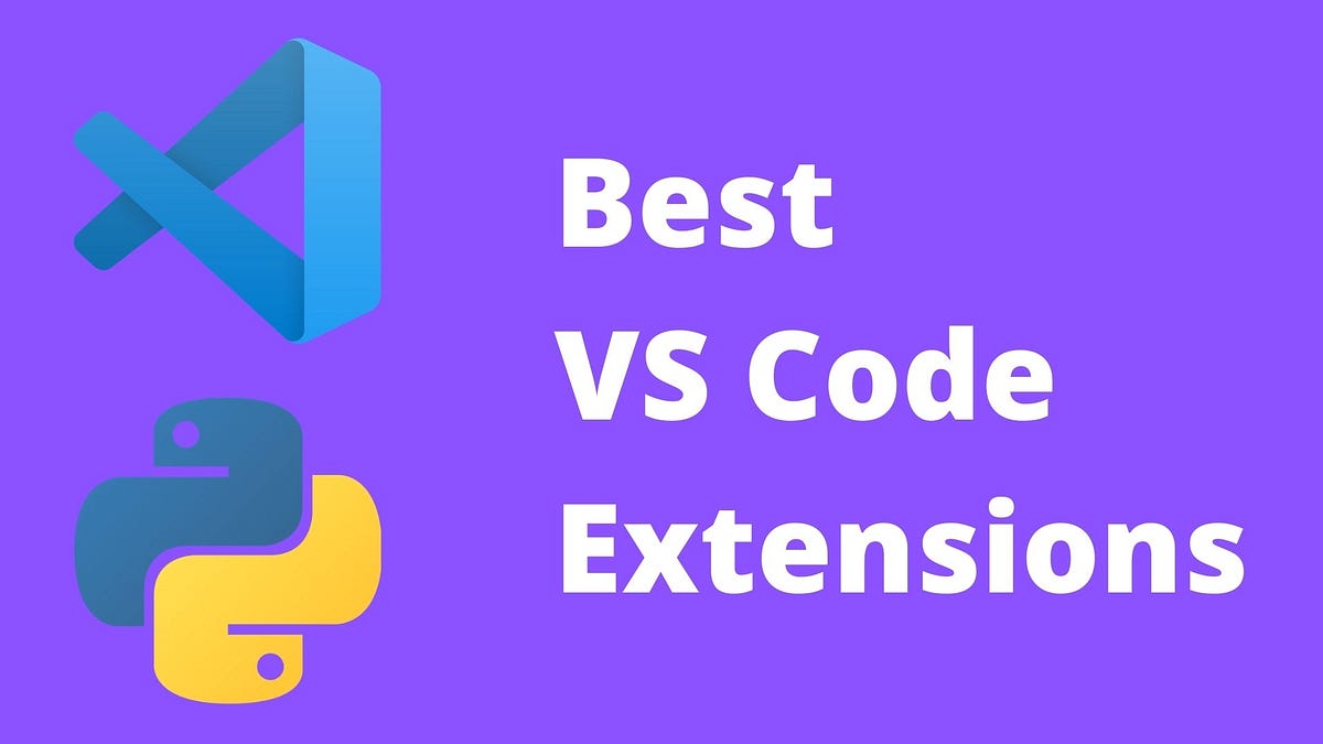 The Best Vs Code Extensions For Python Developers For 2021 By Juan Cruz Martinez Geek