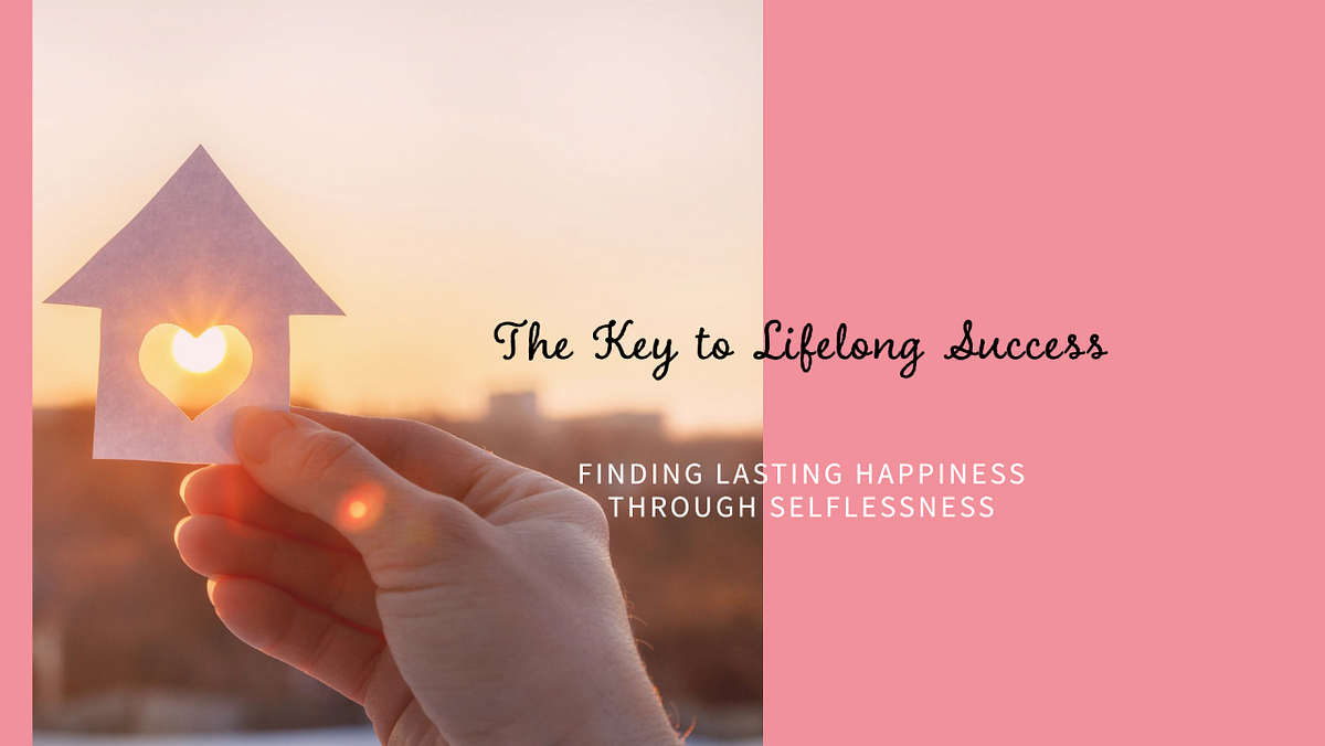 The Key to Lifelong Success : Finding Lasting Happiness Through ...