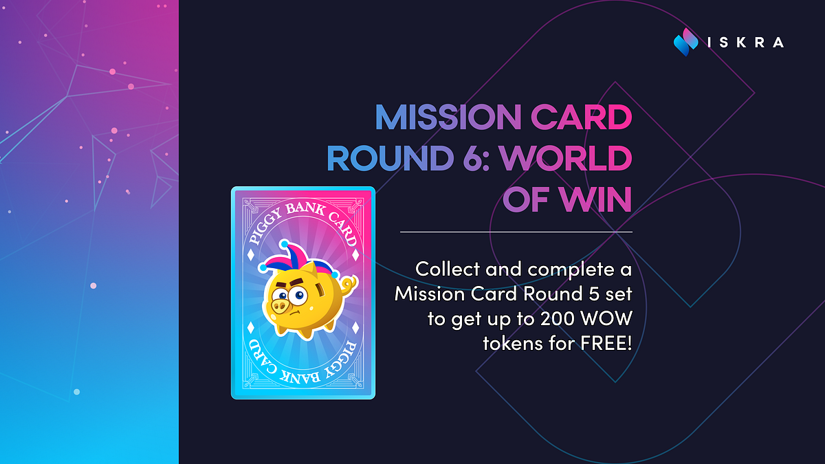 Guide to Mission Card Round 6 | Iskra World Official