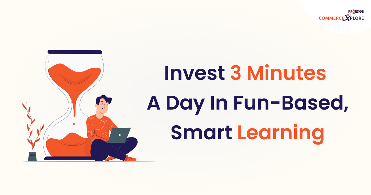Invest 3 minutes a day in fun-based, smart learning! | by Proedge ...