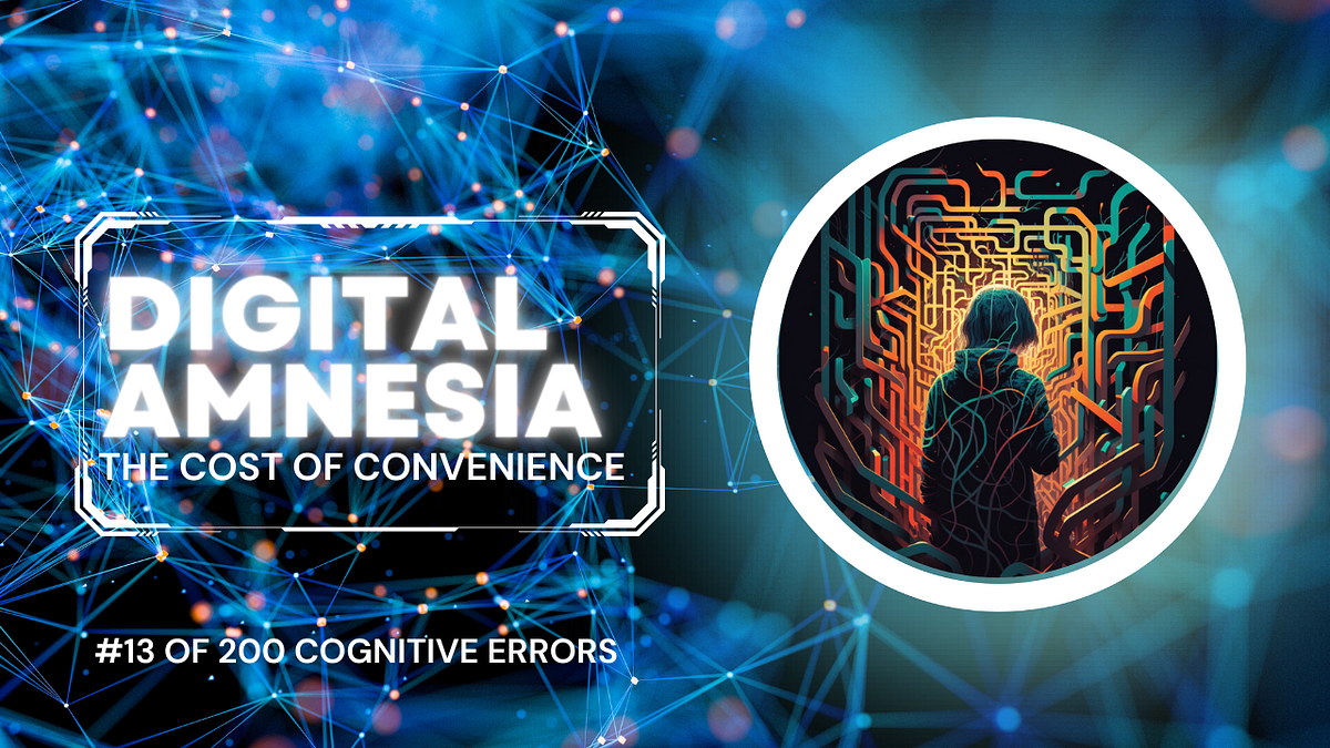 #13 The Hidden Cost of Digital Convenience: Are You Losing Your Memory? | by K.C. Barr | Aug ...