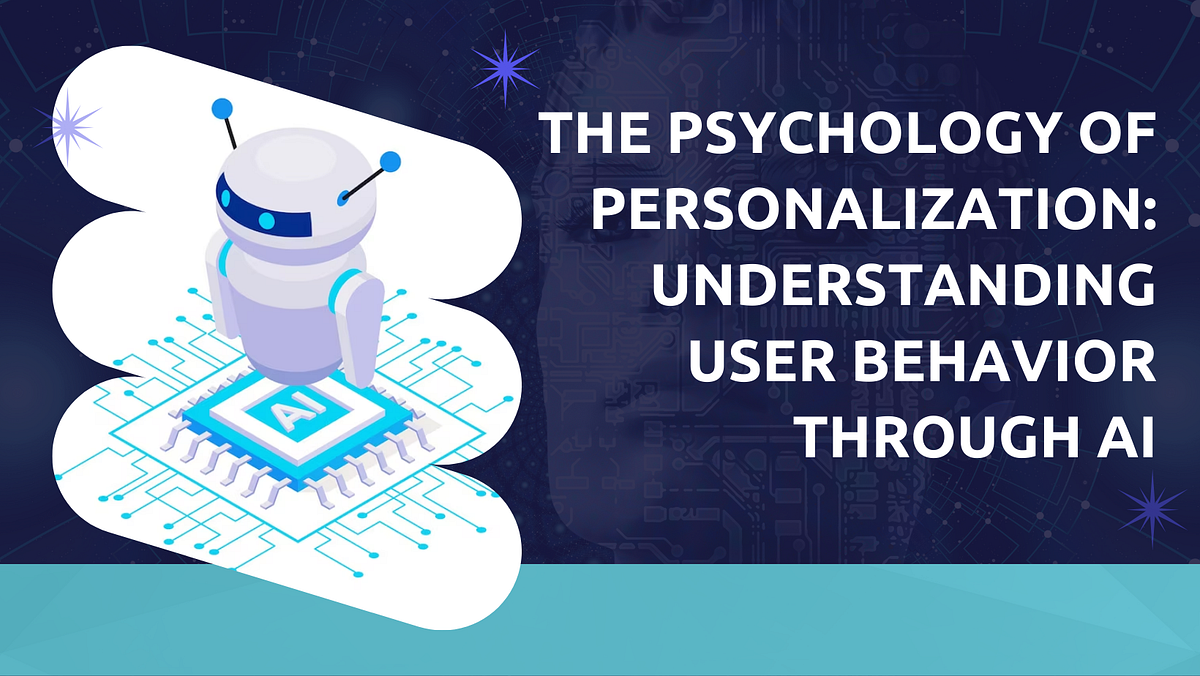 The Psychology of Personalization Understanding User Behaviour Through ...