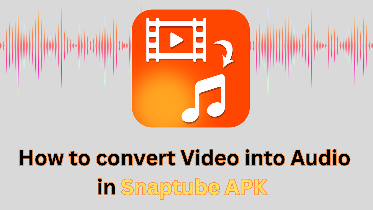 How to convert Video into Audio in Snaptube APK | by Jmaha | Medium