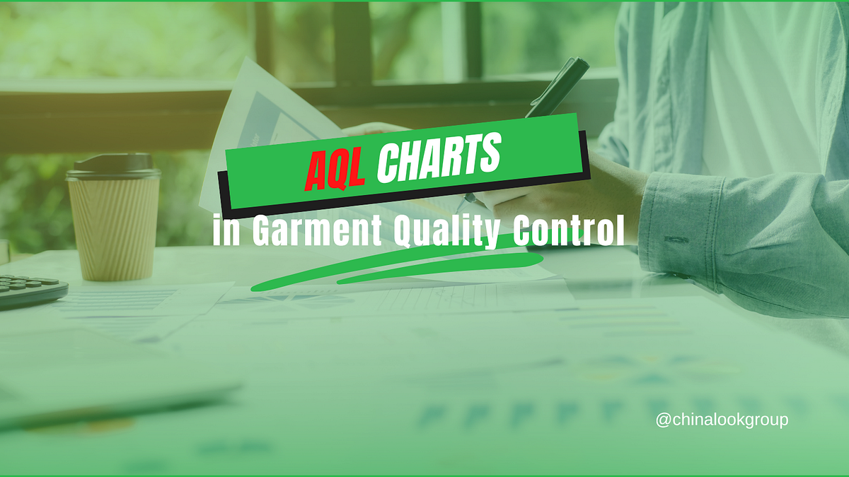 Understanding AQL Charts and Tables in Garment Quality Control | by ...