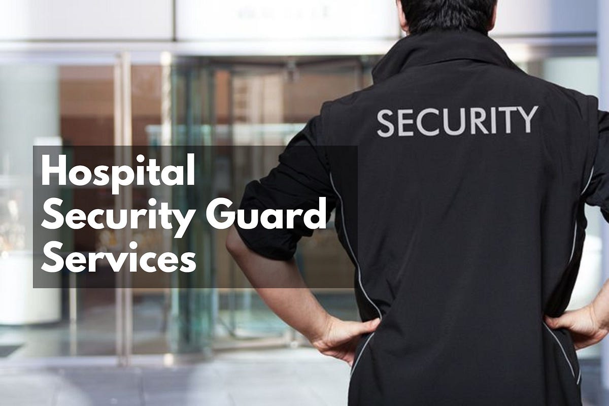 Top Best Peace of Mind with Guard24 Hospital Security Guard Services ...
