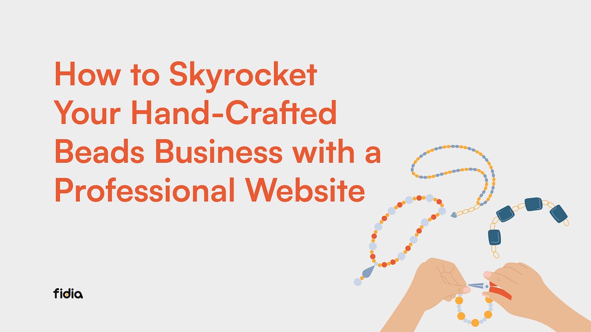 How to Skyrocket Your Hand-Crafted Beads Business with a Professional ...