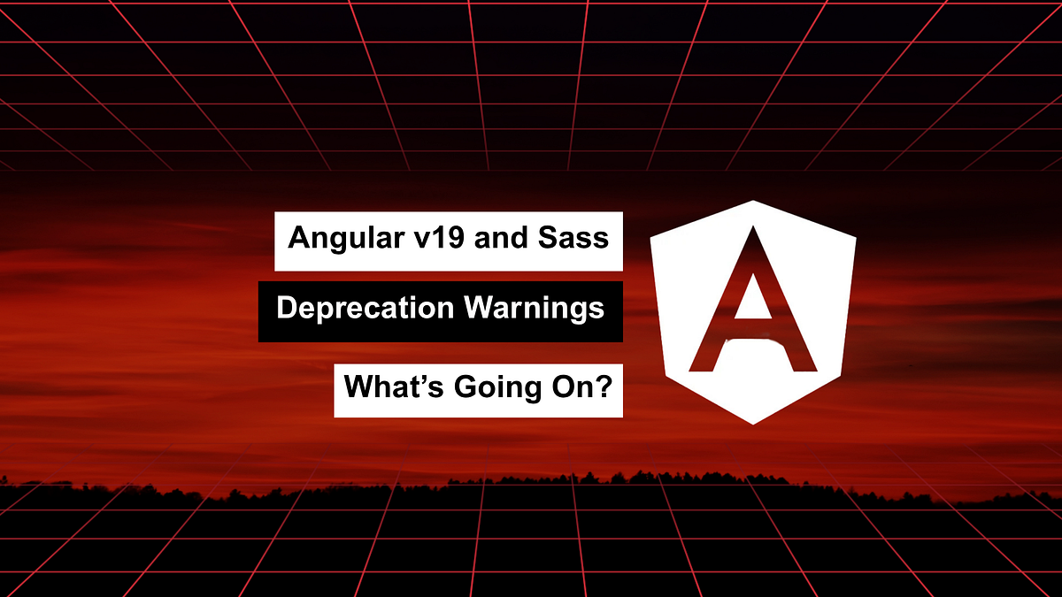 Angular v19 and Sass Deprecation Warnings — What’s Going On? | by Ahmed Khan | Medium