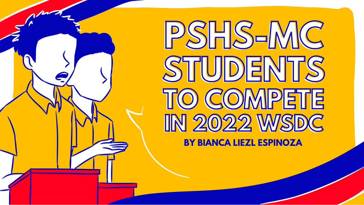 #NEWS | PSHS–MC students to compete in 2022 Online WSDC | by The ...