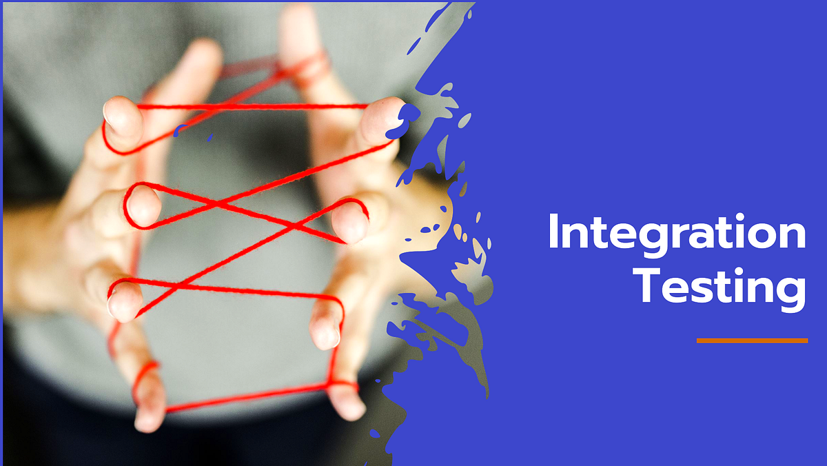 Crack the Code: A Beginner’s Guide to Mastering Integration Testing ...