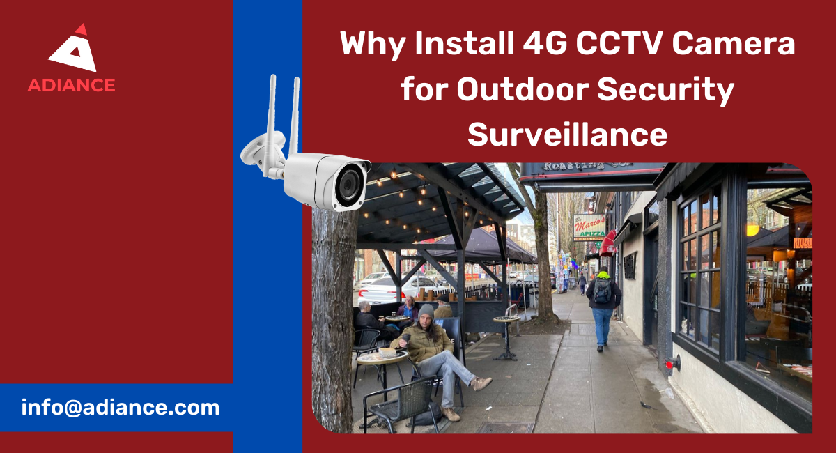 Why Install 4G CCTV camera for outdoor Security Surveillance - raj ...