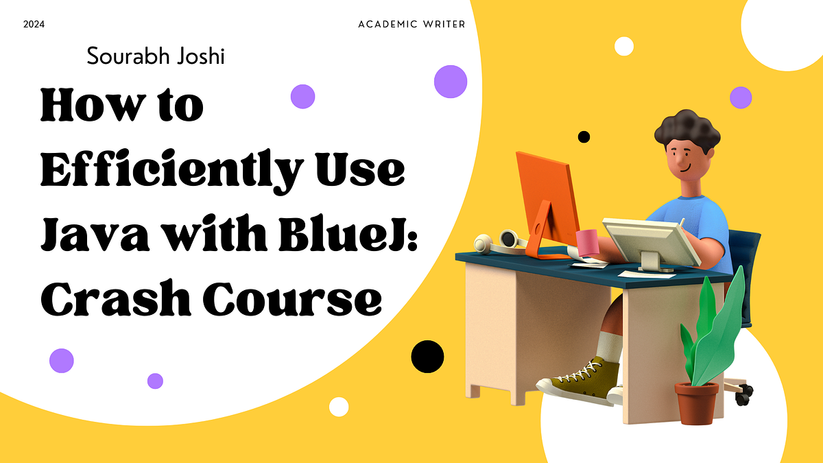 How to Efficiently Use Java with BlueJ: Crash Course | by Sourabh Joshi | Medium