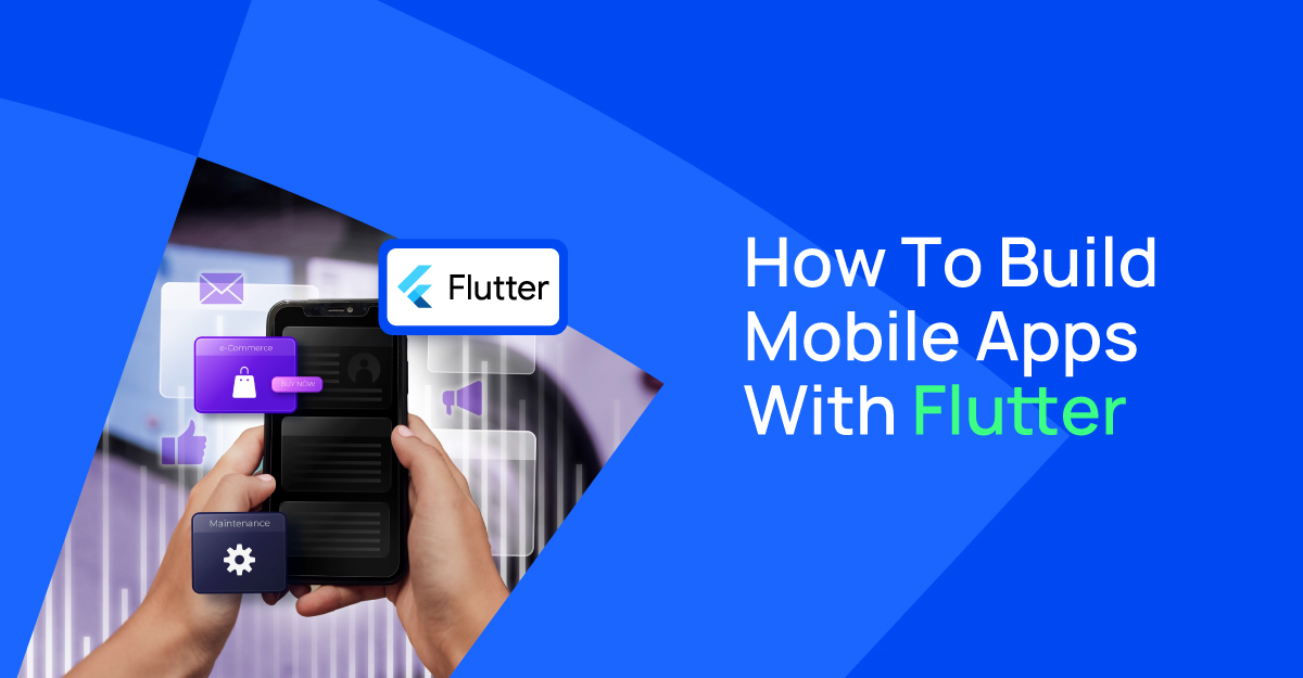 How To Build Mobile Apps With Flutter | by IConflux Technologies Pvt ...