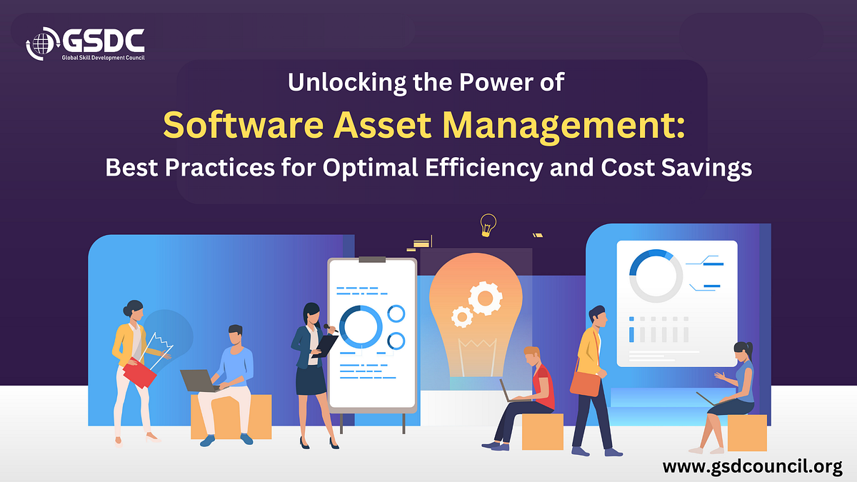 Unlocking the Power of Software Asset Management: Best Practices for ...