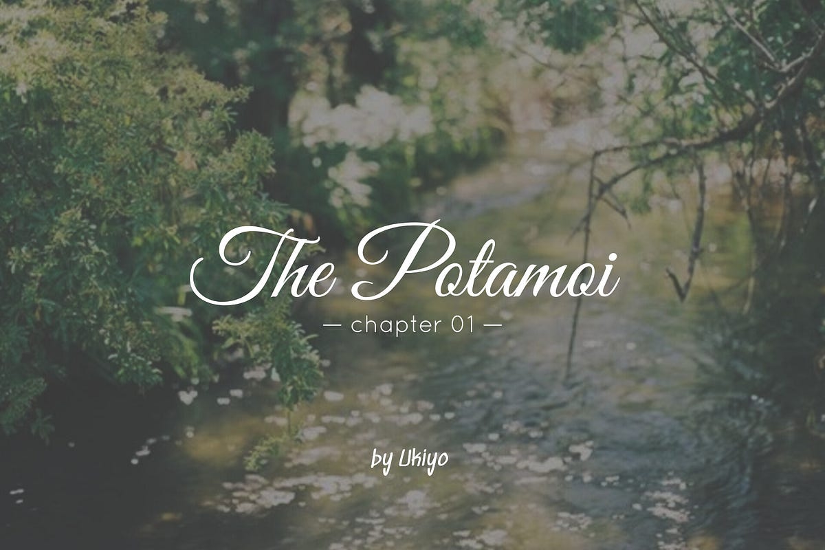 The Potamoi — 01 | by Ukiyo | Jul, 2024 | Medium