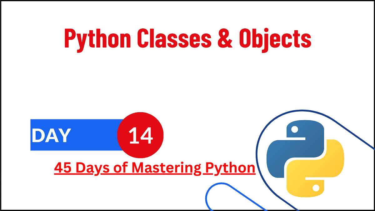 Python Classes and Objects. Python Classes/Objects | by Lavdev Awasthi | Dec, 2024 | Medium