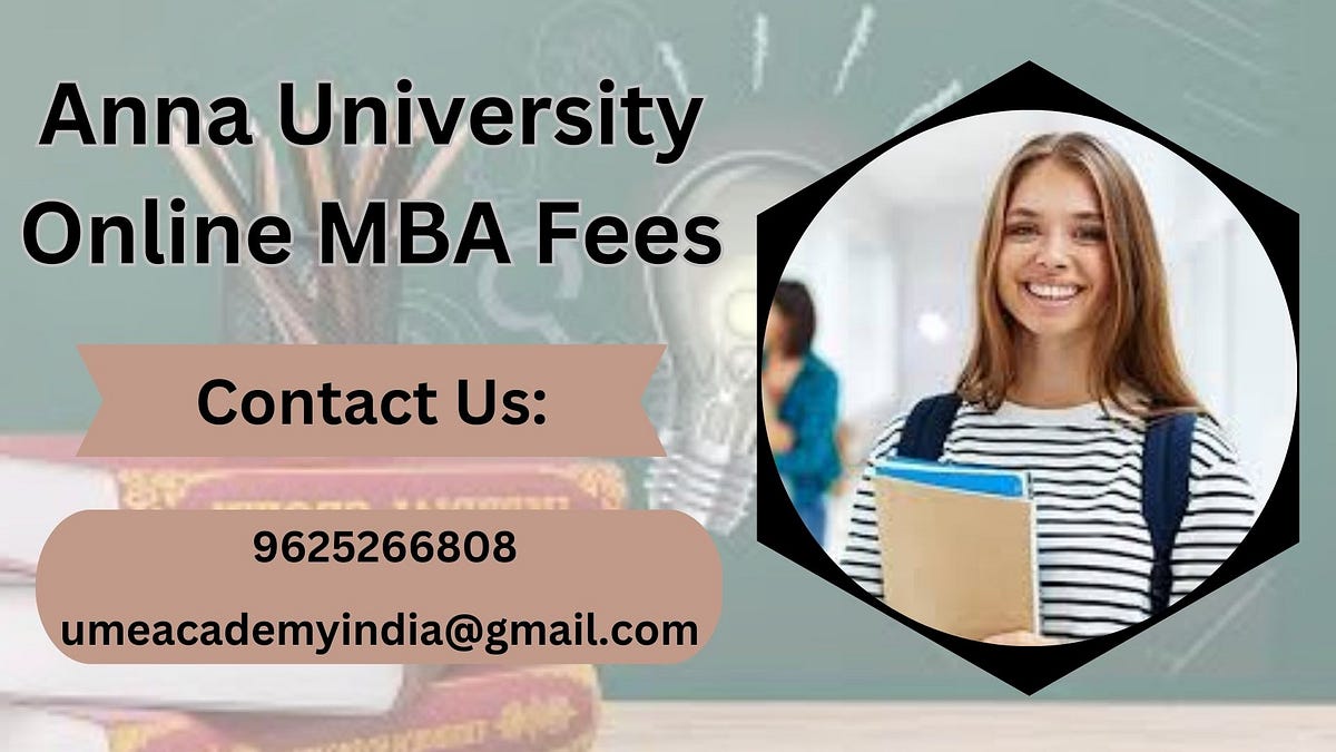 Anna University Online MBA Fees - Vansh Kumar - Medium