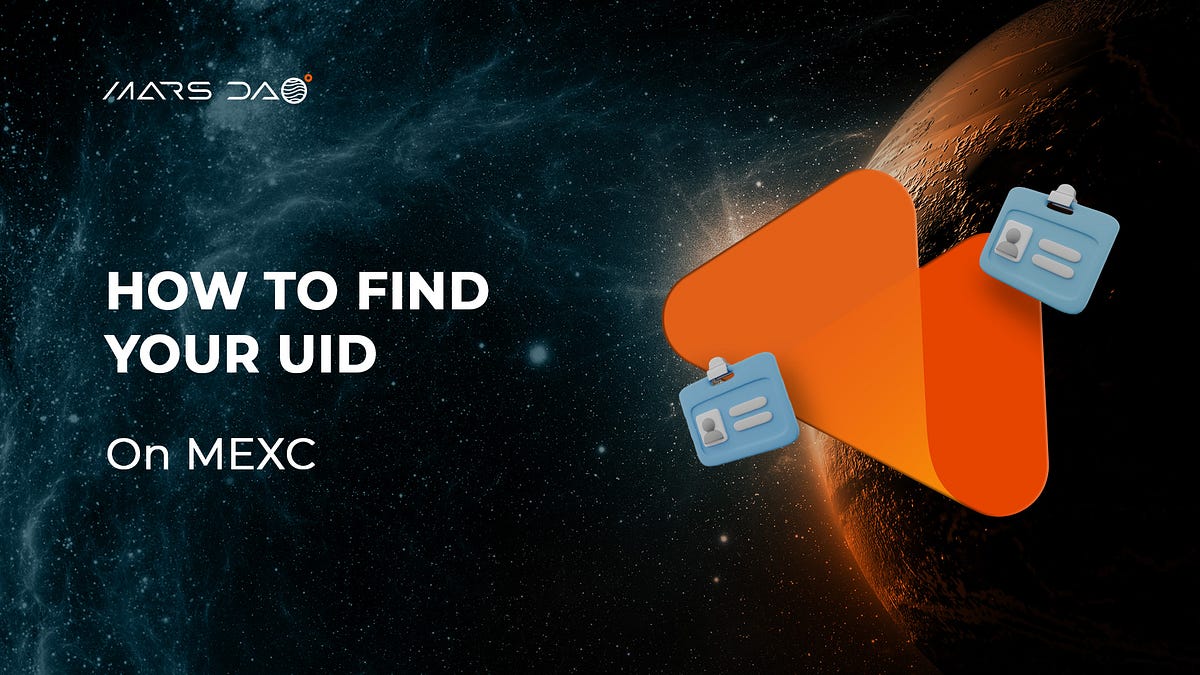 How to find your UID on MEXC - MARS DAO - Medium