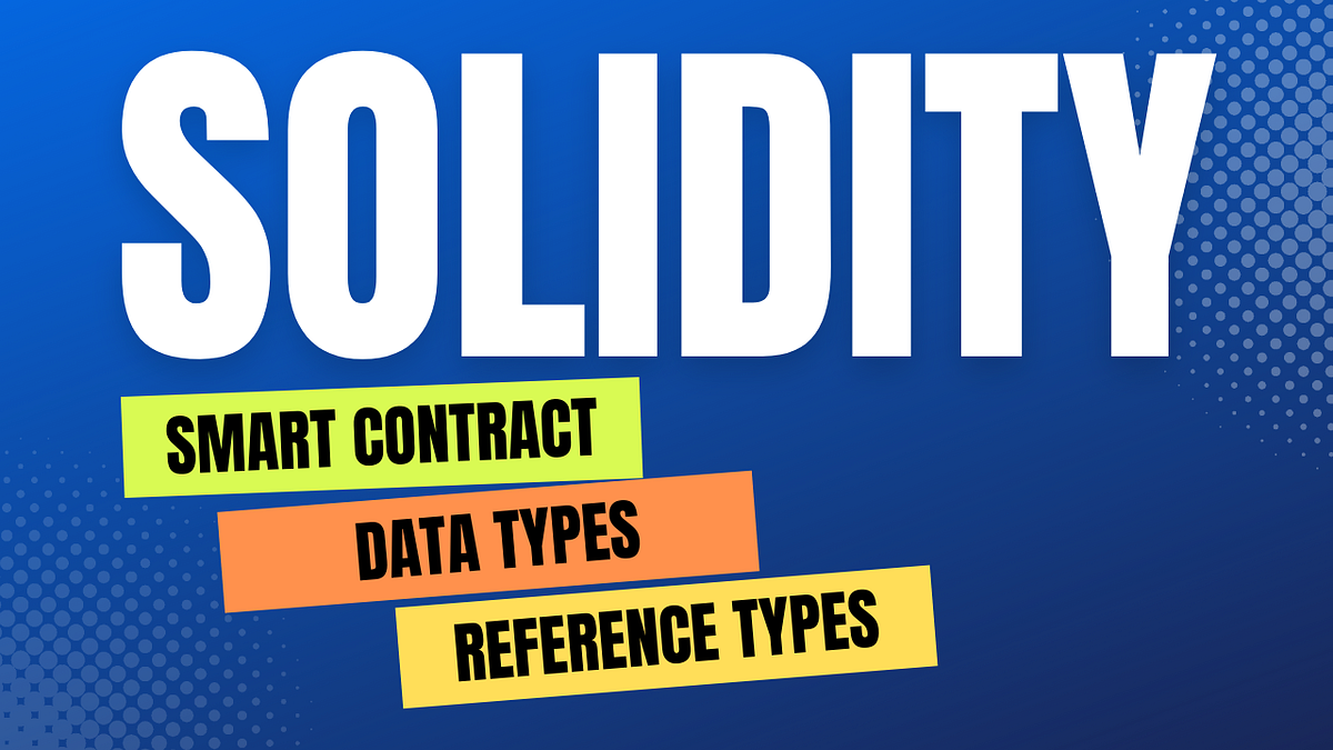 4# Let’s learn Solidity ~ Reference Types | by Hams AI Tech | CoinsBench
