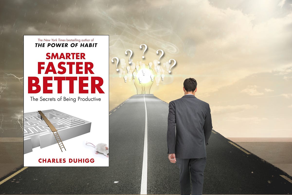 A Book Summary “Smarter Faster Better” | by Teny Charles | Medium