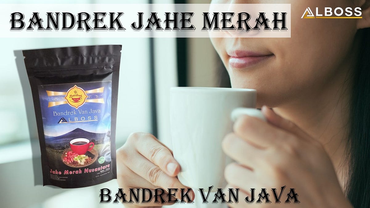 JAHE MERAH NUSANTARA / BANDREK VAN JAVA, Bandrek Jahe Merah Organik Di ...