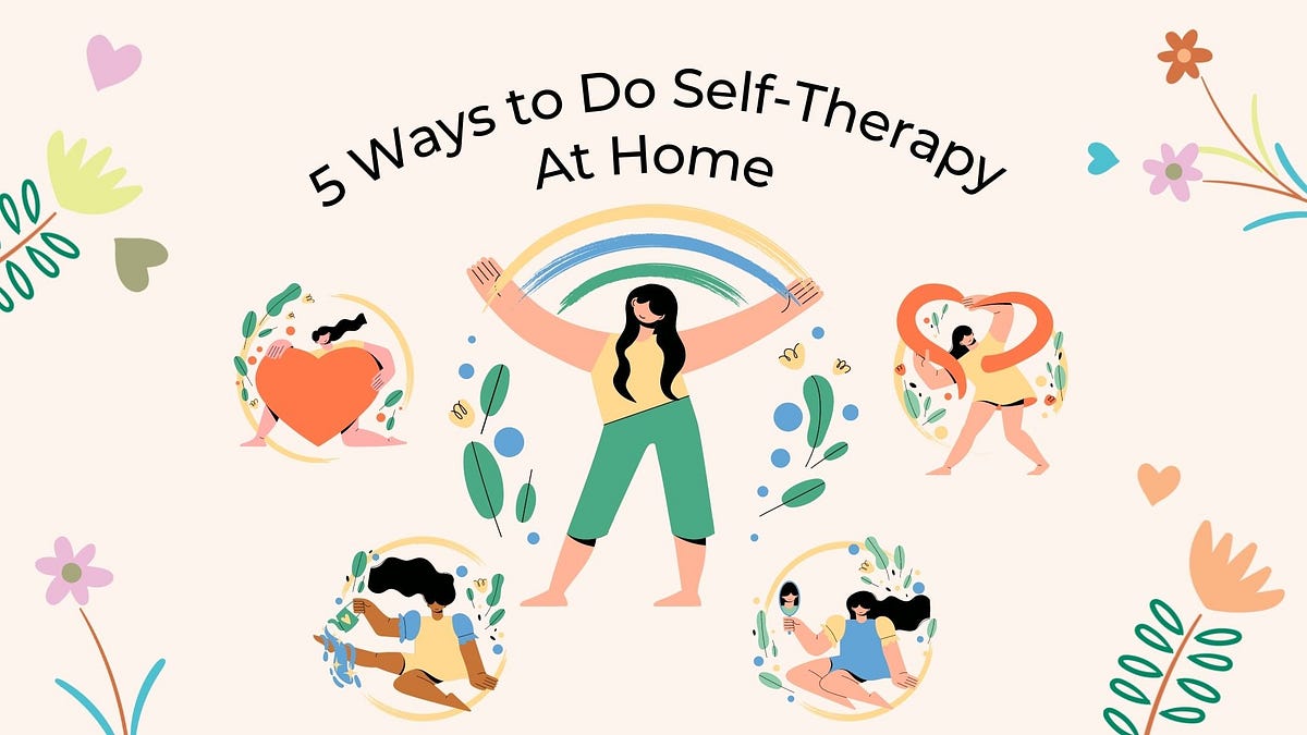 5 Ways to Do Self-Therapy At Home | by Sensera app – CBT & Self-Care ...