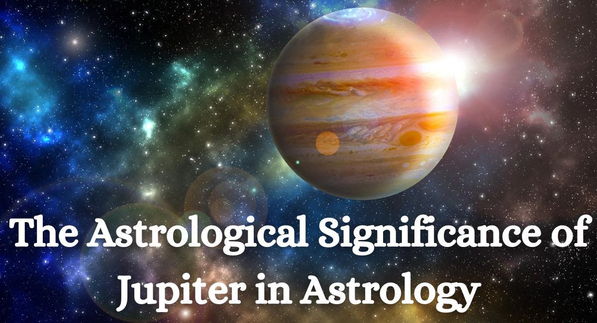 The Astrological Significance of Jupiter in Astrology | by Indian ...