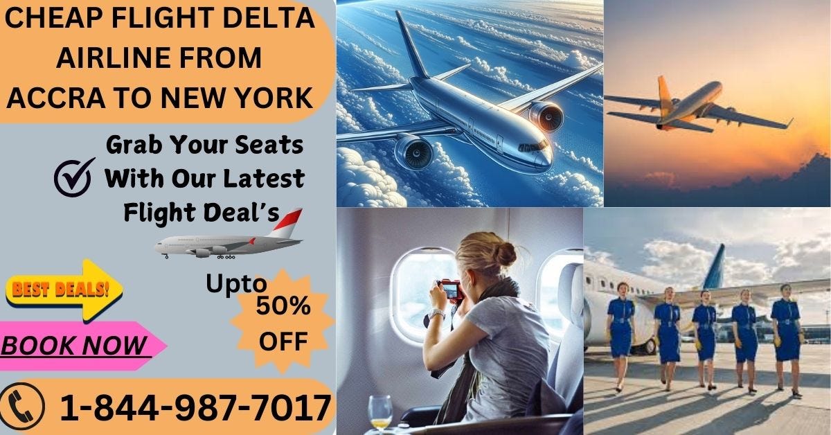CHEAP FLIGHT DELTA AIRLINE FROM ACCRA TO NEW YORK 📞1–844–987–7017 | by ...