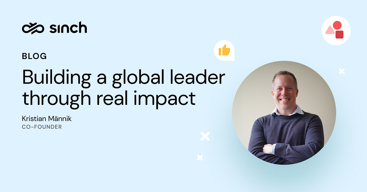 Building a global leader through real impact. | by Sinch | Sinch Blog ...