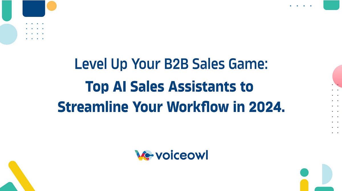 Level Up Your B2B Sales Game: Top AI Sales Assistants to Streamline ...