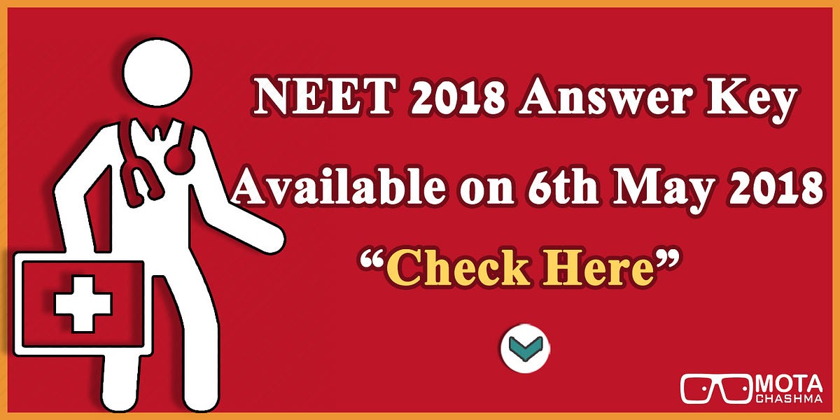 NEET 2018 Answer Key (Released) By Aakash, ALLEN, and Resonance on 6 ...