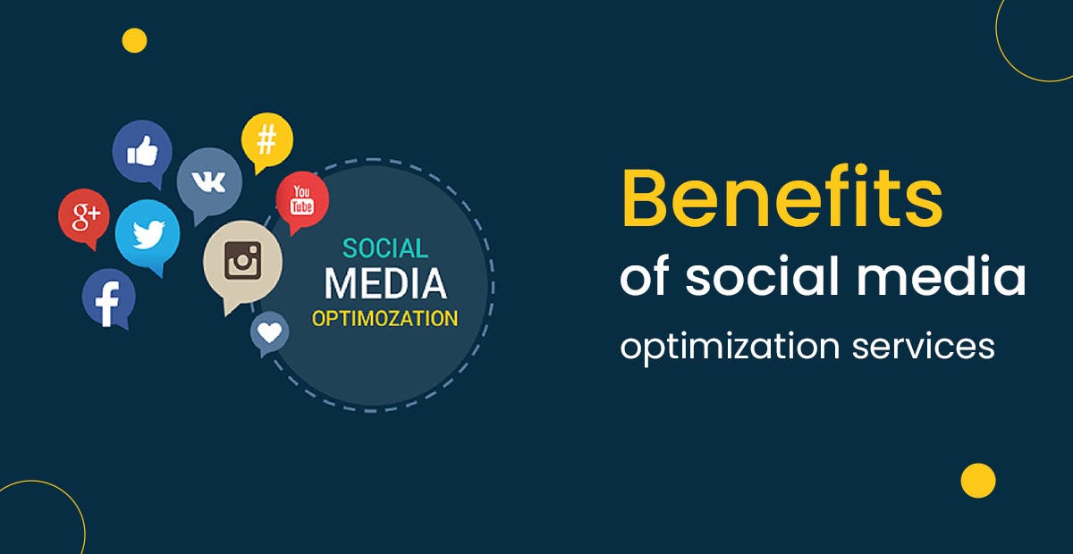 Benefits of social media optimization services | by alanwatson | Medium
