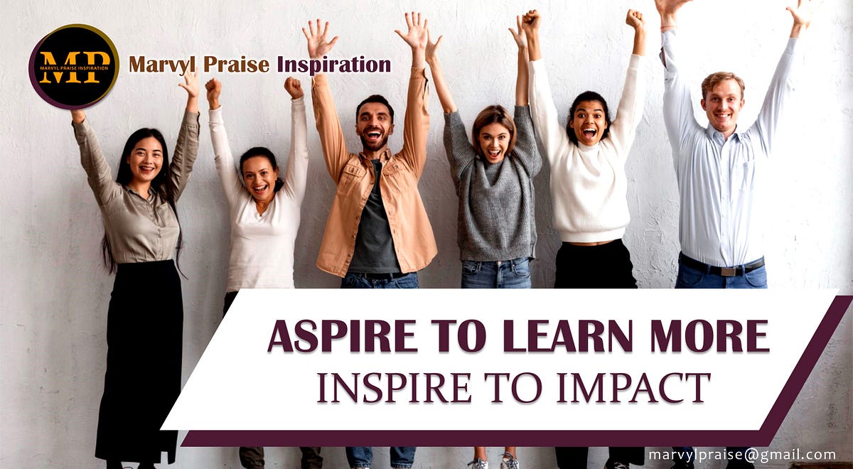 Aspire to learn more, inspire to Impact - MP Projects - Medium