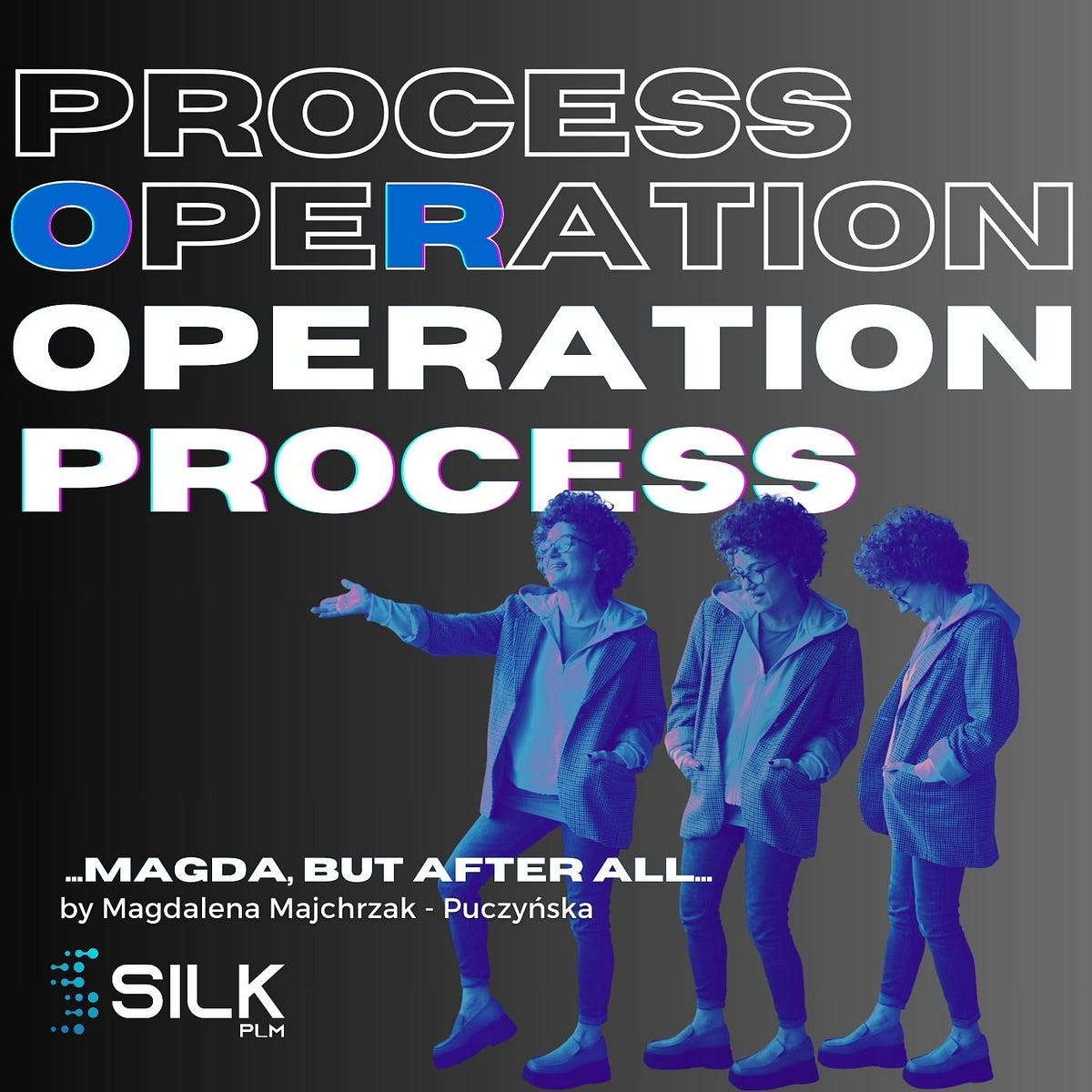 PLM — PROCESS OPERATION OR OPERATION PROCESS? | by Magdalena Majchrzak - Puczyńska | Medium