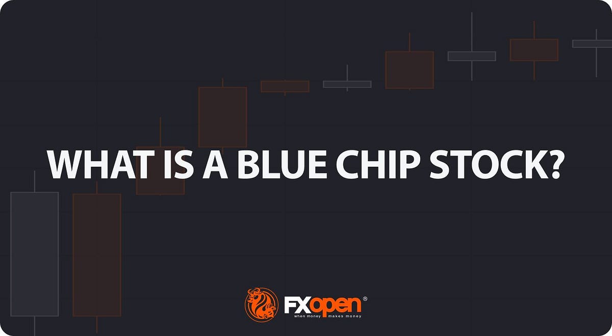What Is a Blue Chip Stock?. Investing and trading the stock market ...