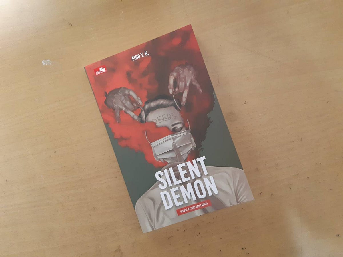 Tentang “Silent Demon”. Resensi buku pertama dari Seri Kisah… | by ...