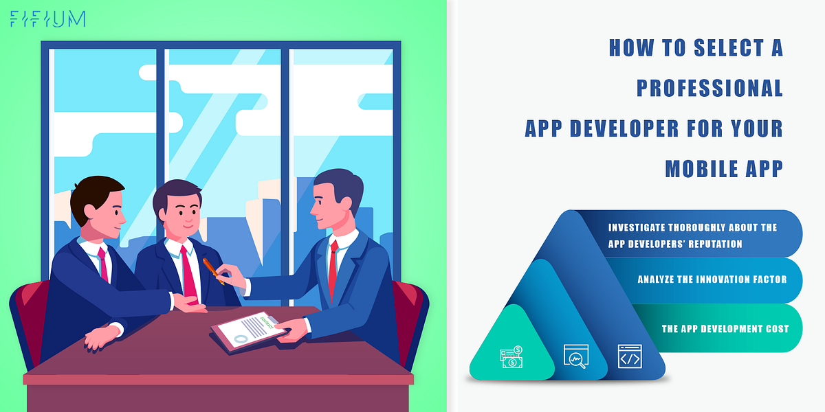 HOW TO SELECT A PROFESSIONAL APP DEVELOPER FOR YOUR MOBILE APP | by ...